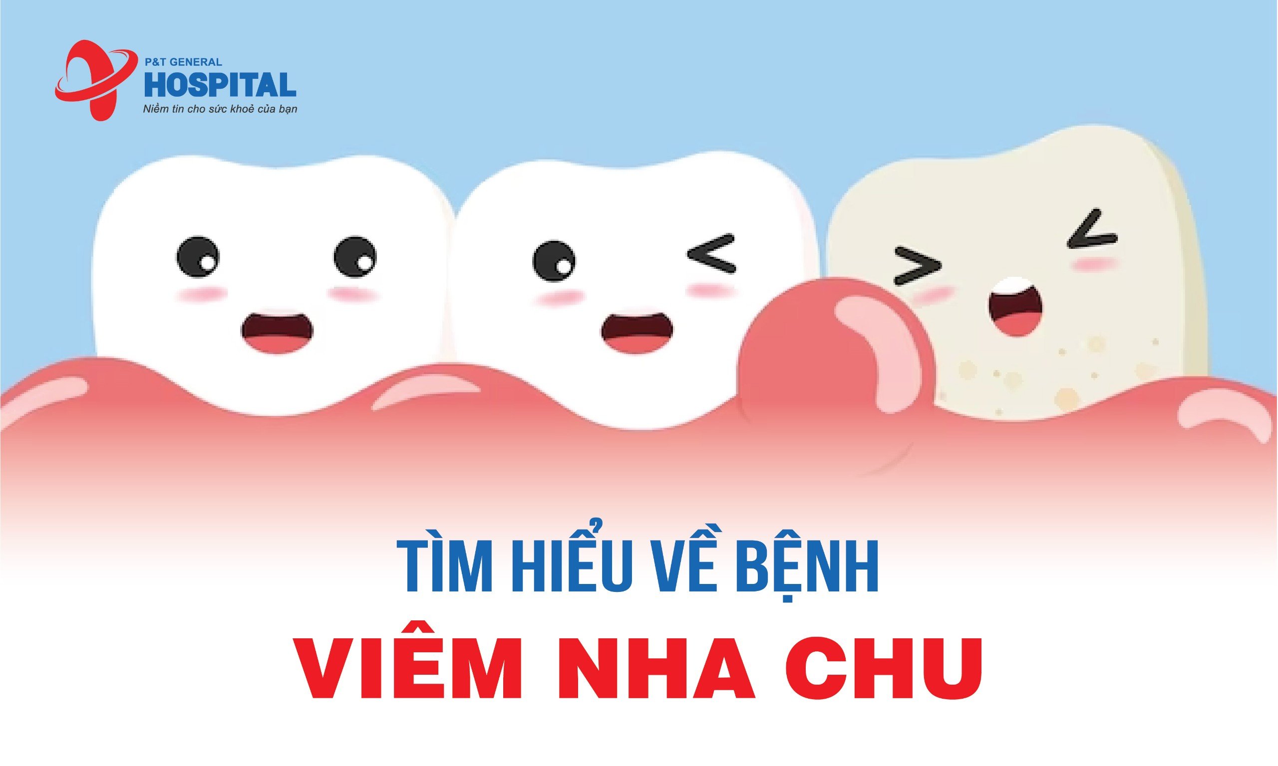 TÌM HIỂU VỀ BỆNH VIÊM NHA CHU