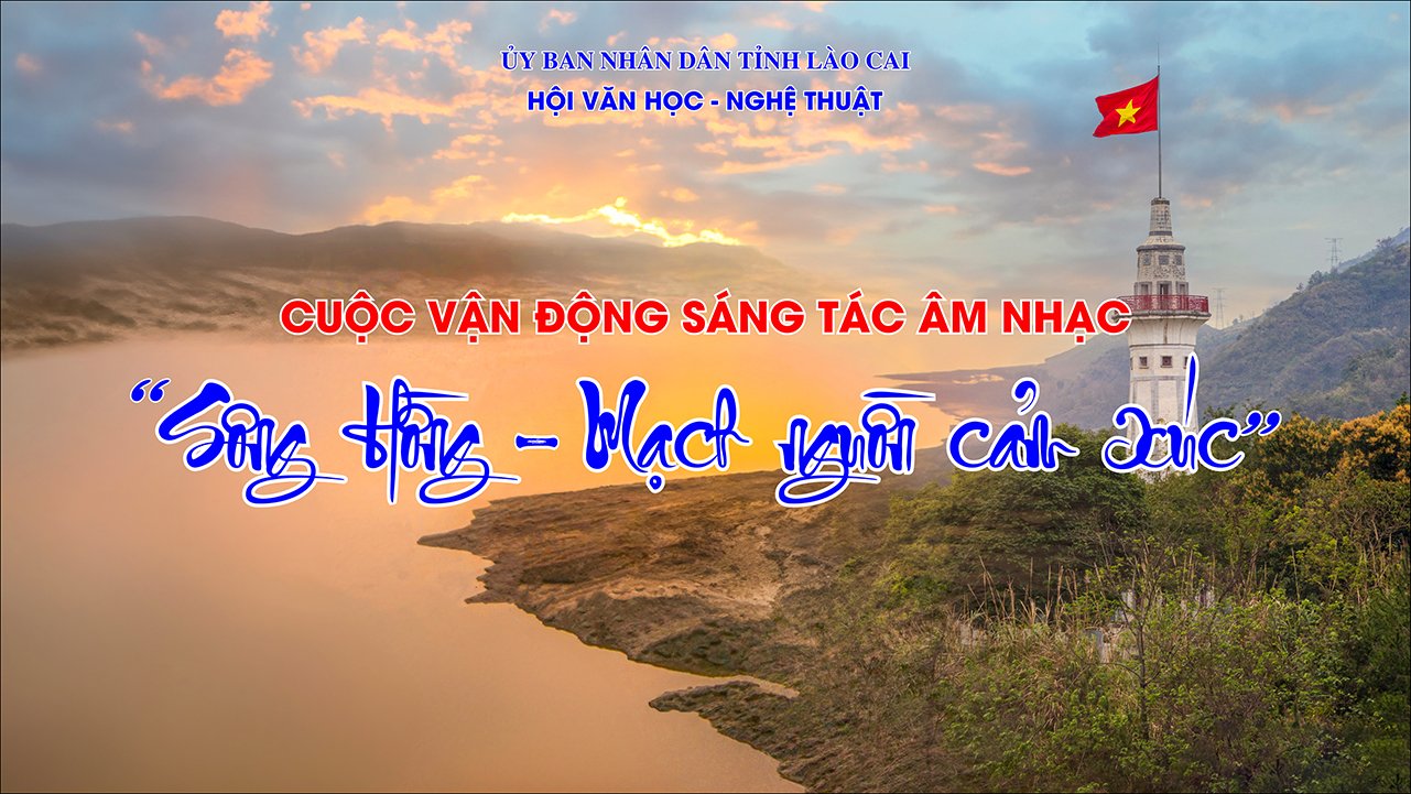 Công bố Thể lệ cuộc vận động sáng tác âm nhạc “Sông Hồng – Mạch nguồn ...